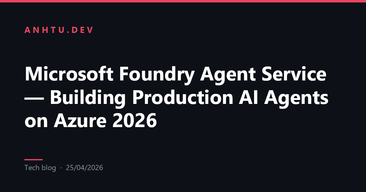 Microsoft Foundry Agent Service — Building Production AI Agents on ...